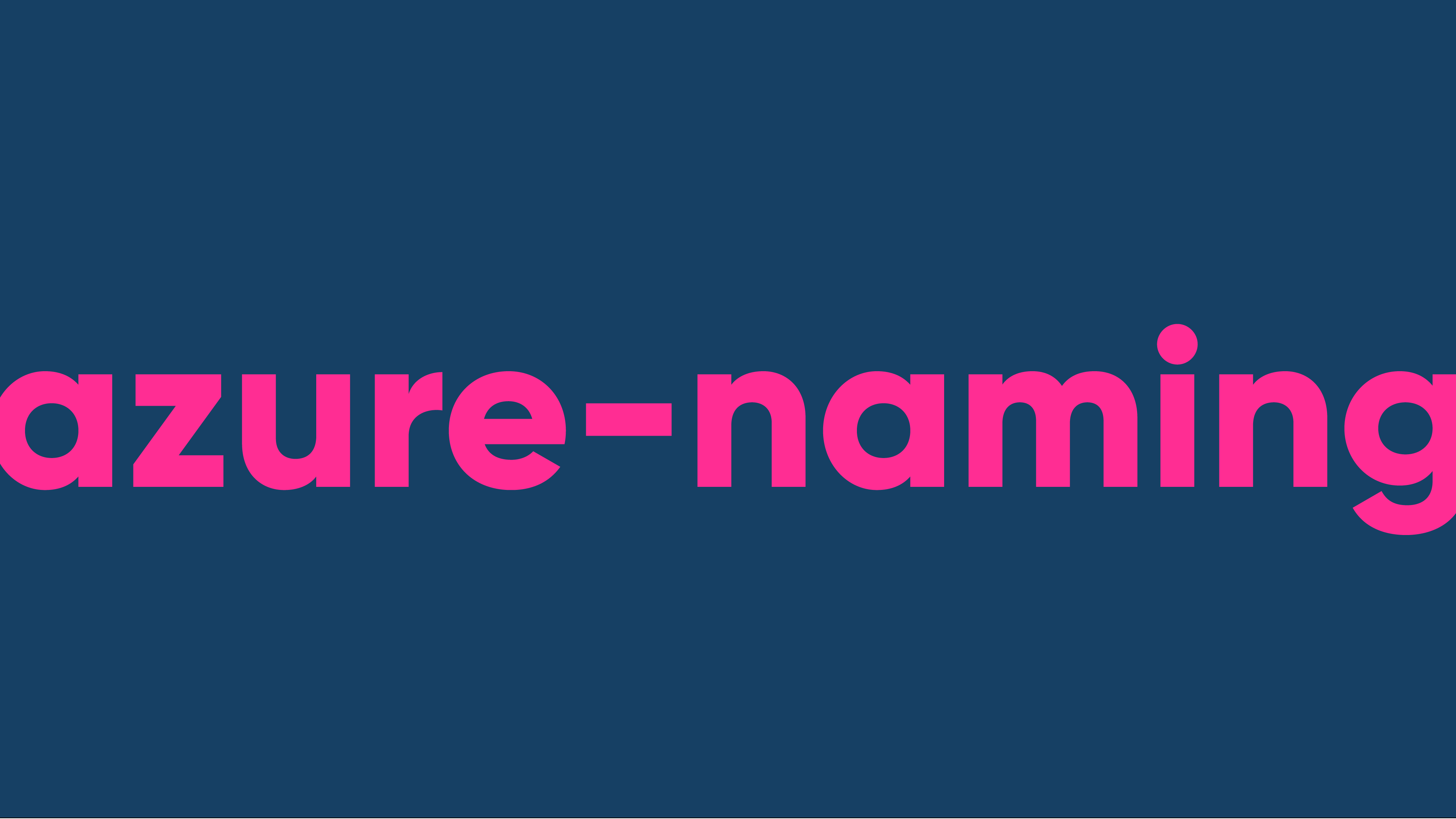 Azure Resource Naming Tips | Cogworks Blog